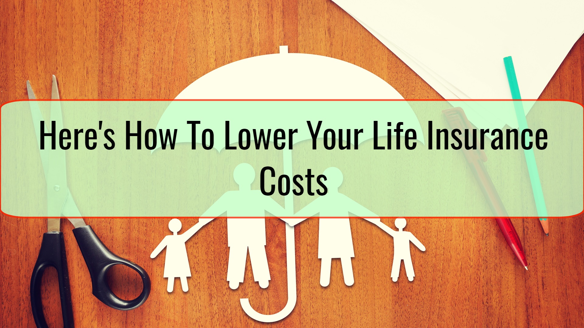 Here's How To Lower Your Life Insurance Costs • Expert Money