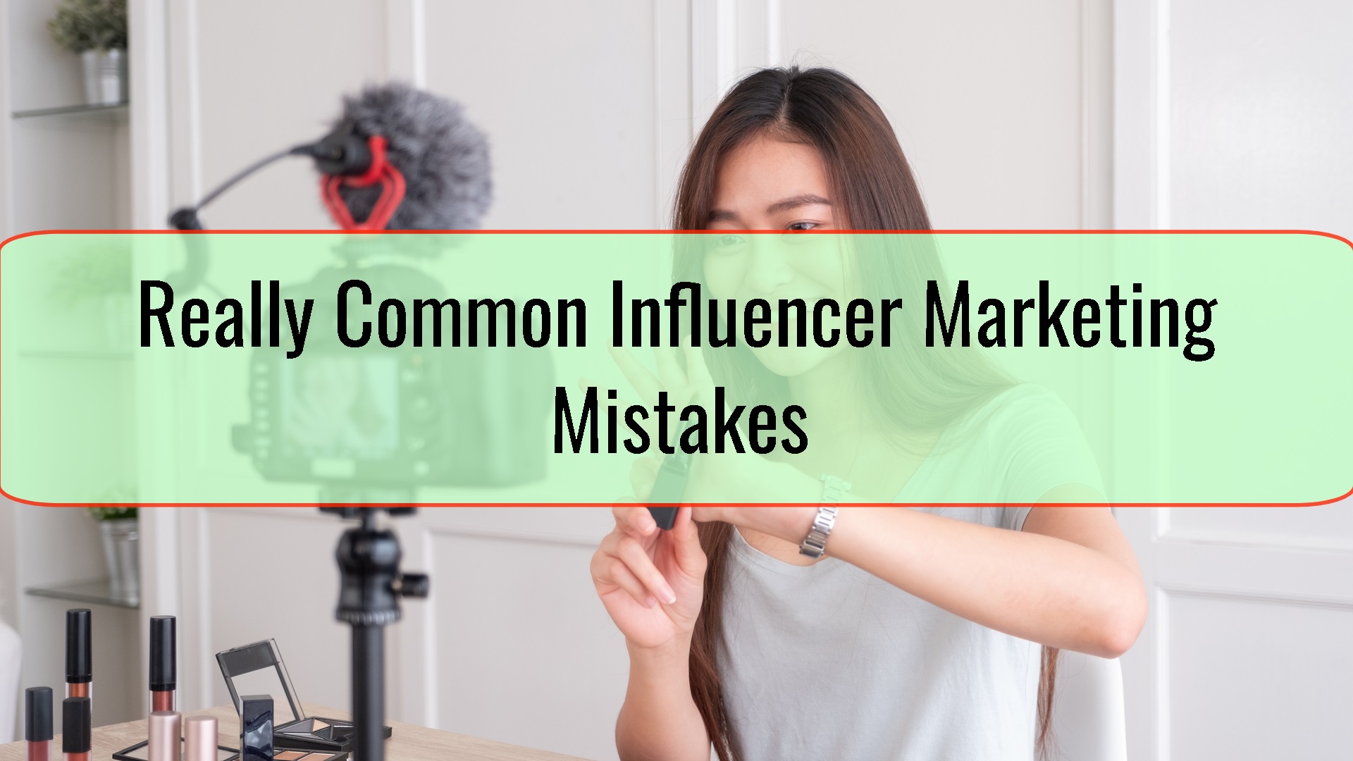 Really Common Influencer Marketing Mistakes • Expert Money