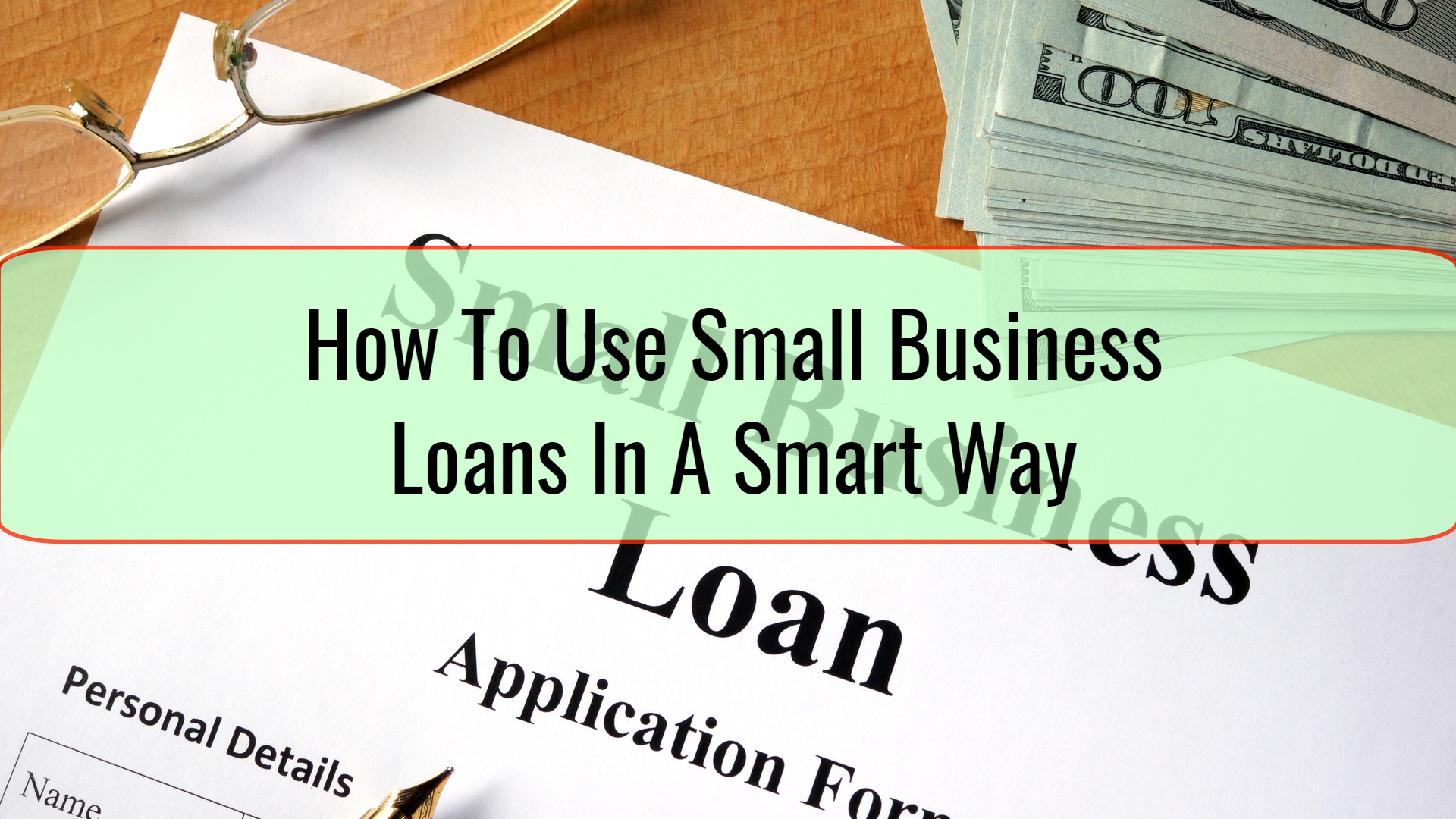 How To Use Small Business Loans In A Smart Way • Expert Money